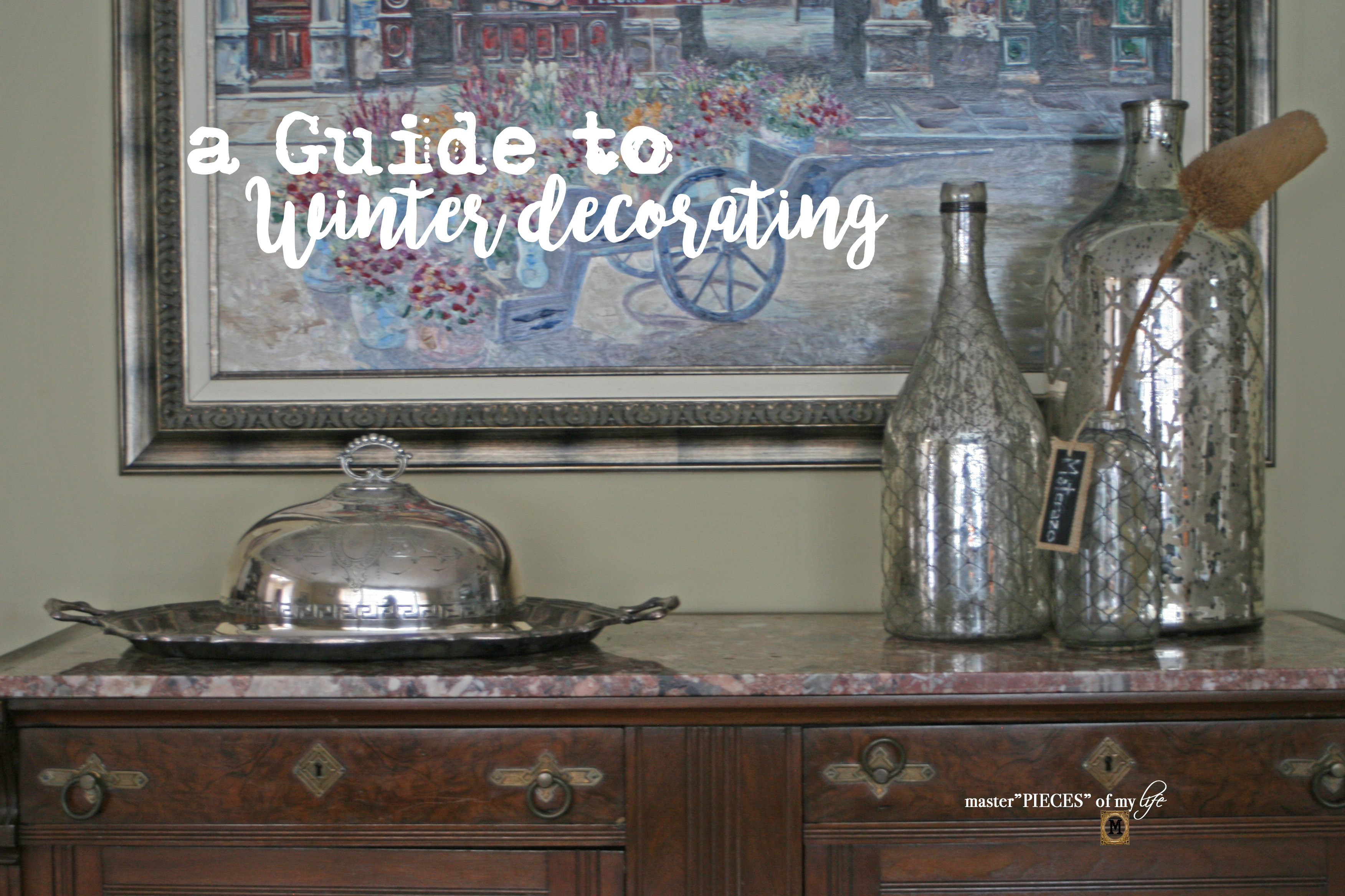 a guide to winter decorating - Master"Pieces" of my Life