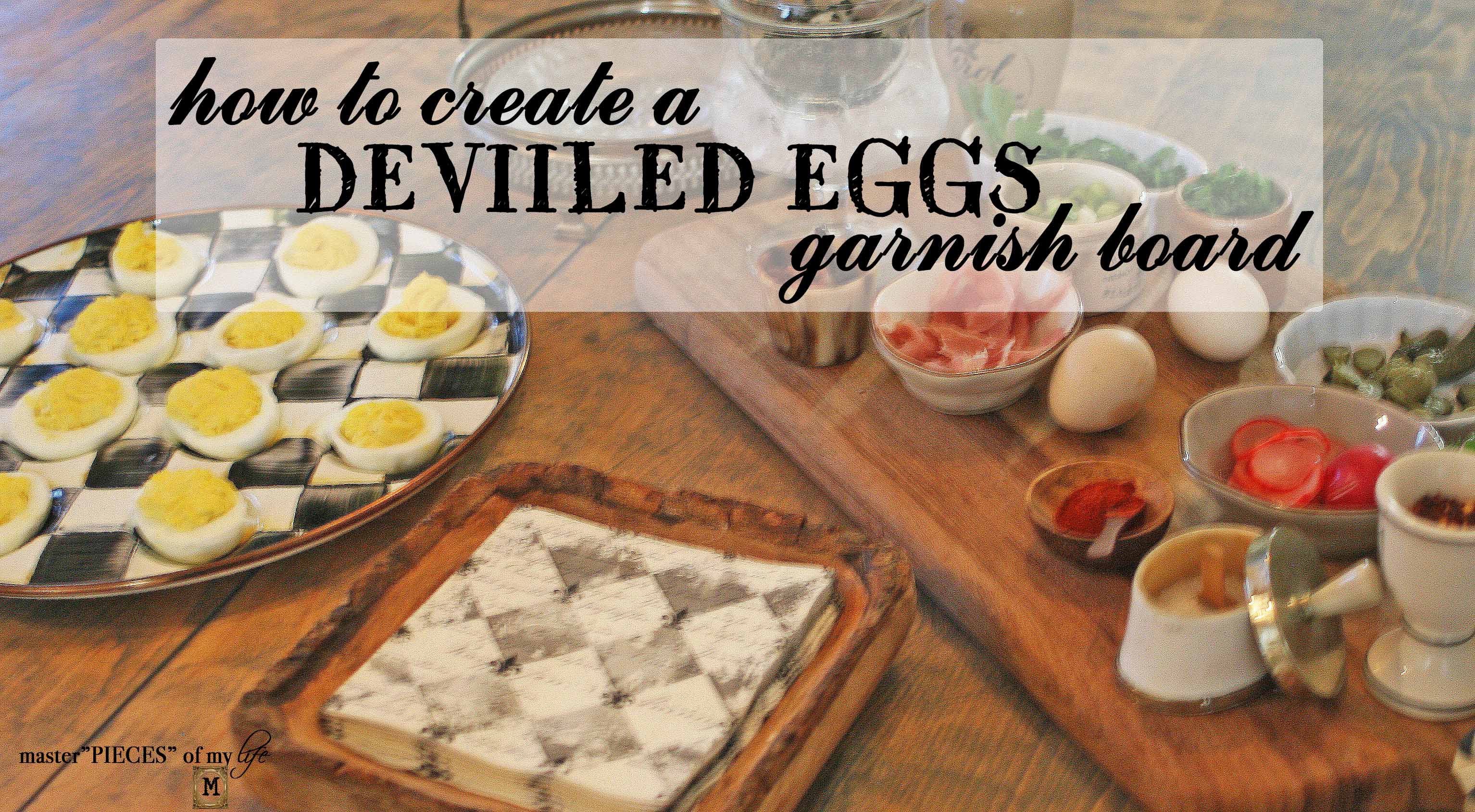how to create a deviled egg garnish board - Master"Pieces" of my Life