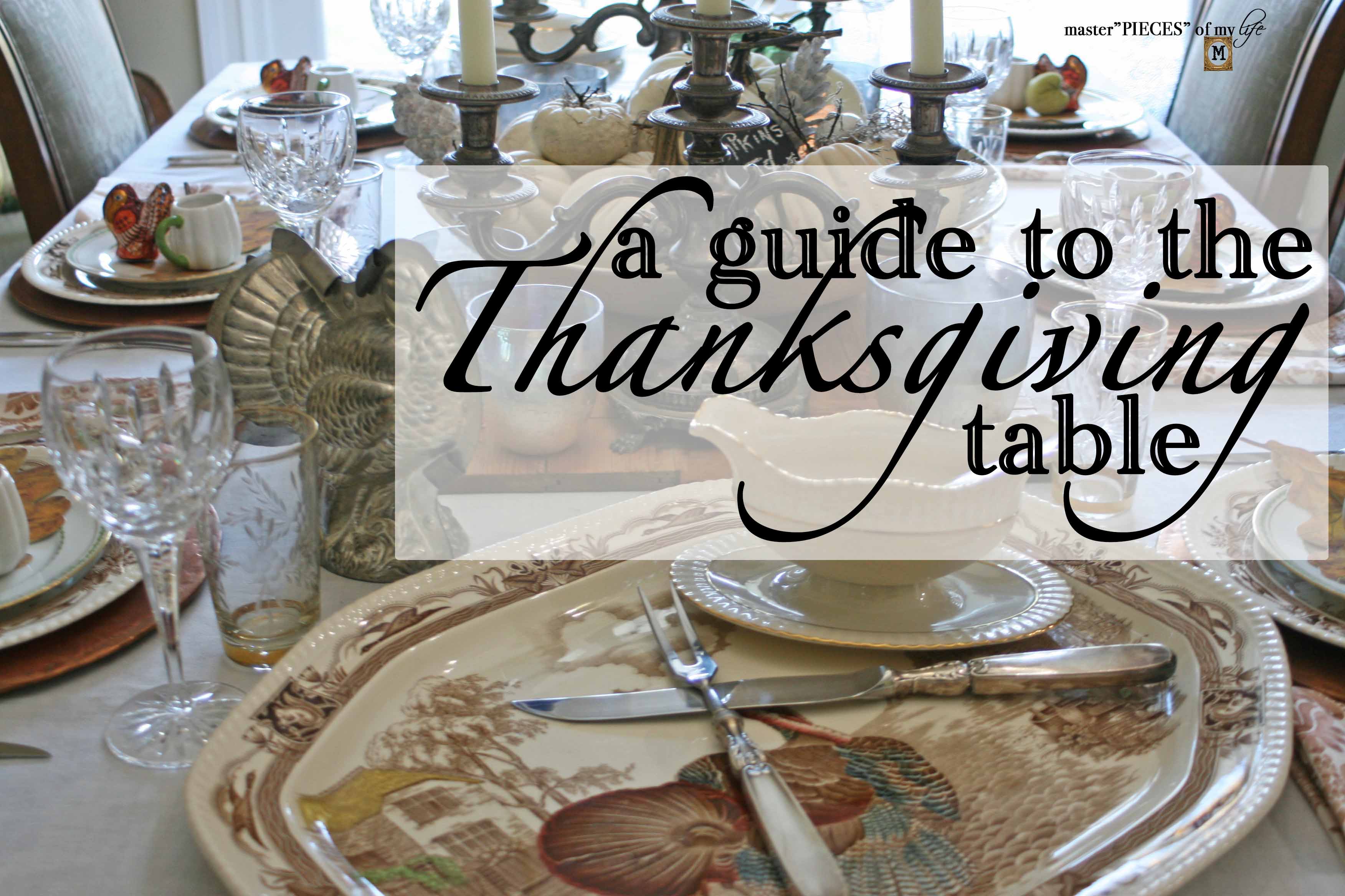 a guide to the Thanksgiving table - Master"Pieces" of my Life