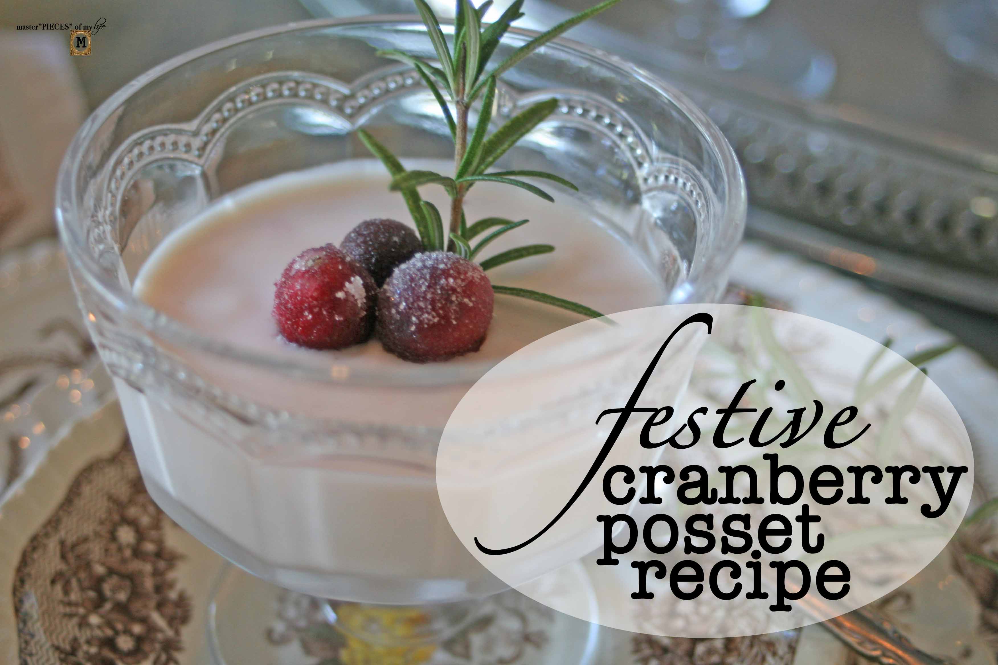 Festive Cranberry Posset Recipe - Master"Pieces" of my Life