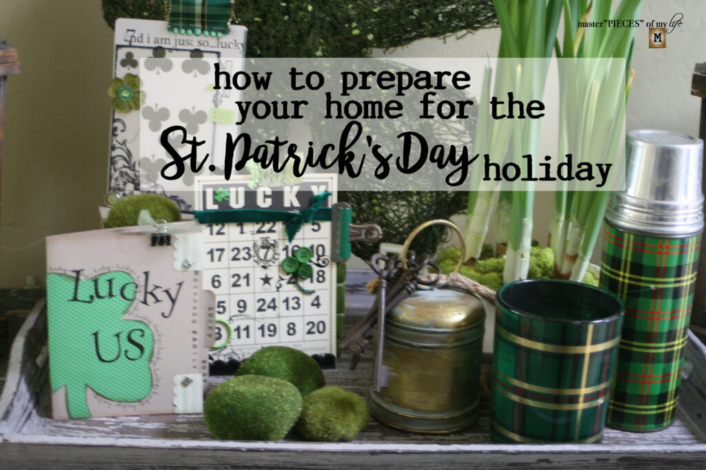 how to prepare your home for the St. Patrick’s Day holiday - Master ...