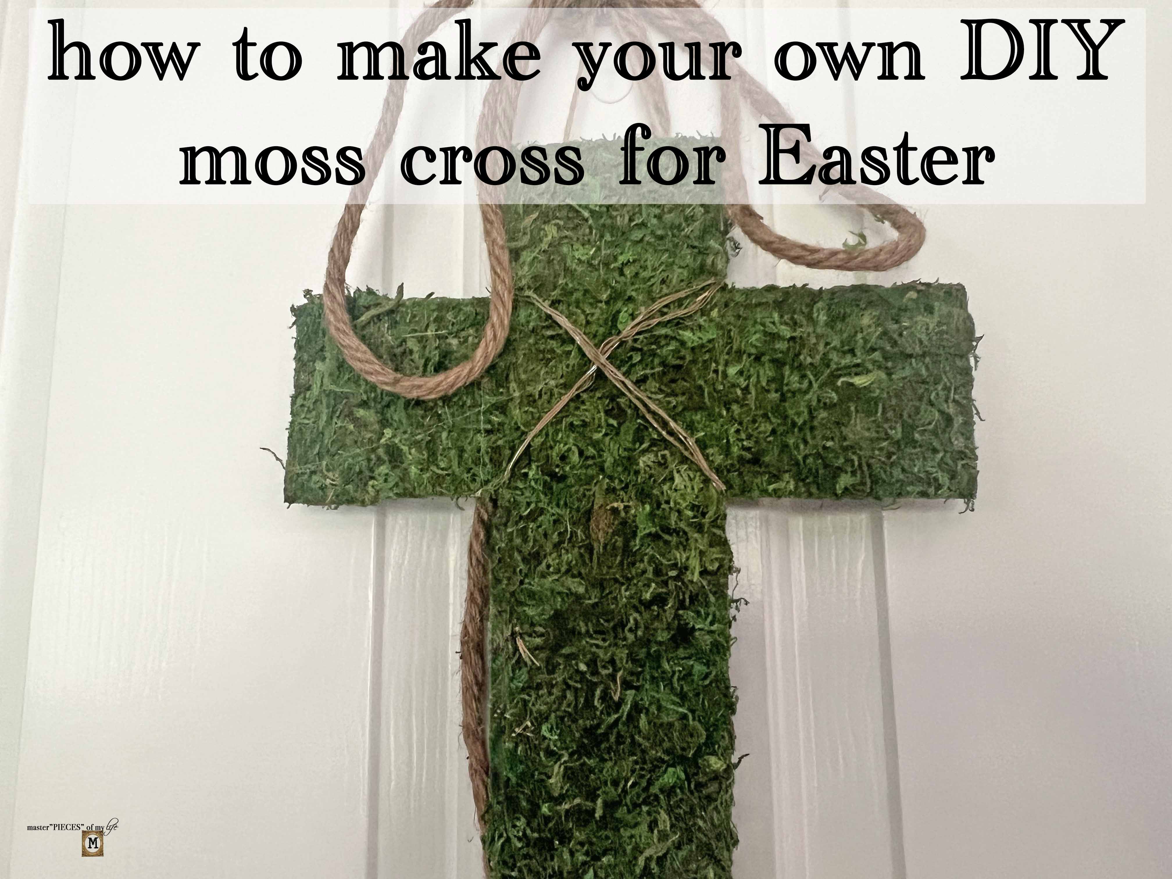 how to make your own DIY moss cross for Easter - Master"Pieces" of my Life