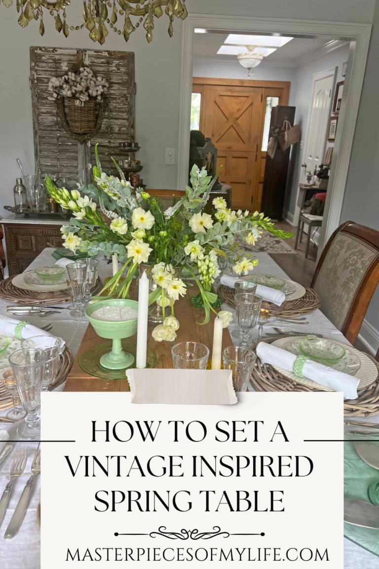 How to Set a Vintage Inspired Spring Table - Master"Pieces" of my Life